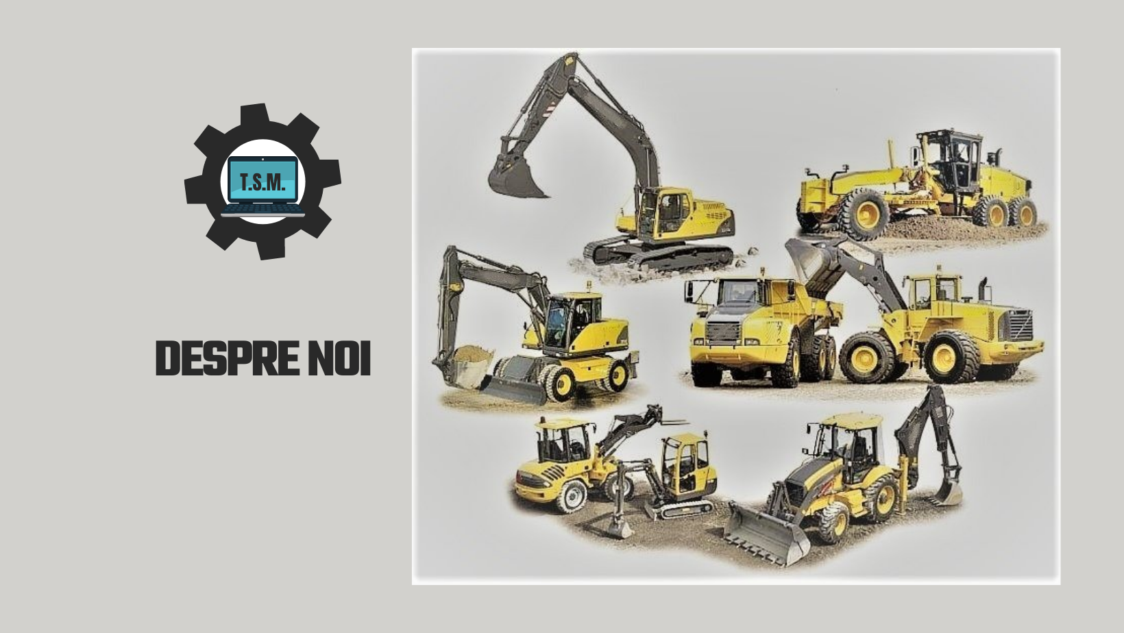 Despre Noi – T.S.M. Utilaje